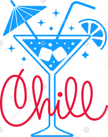 Lettering chill with a cocktail glass Illustration in PNG, SVG